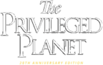 The Privileged Planet | How our place in the cosmos is designed for ...